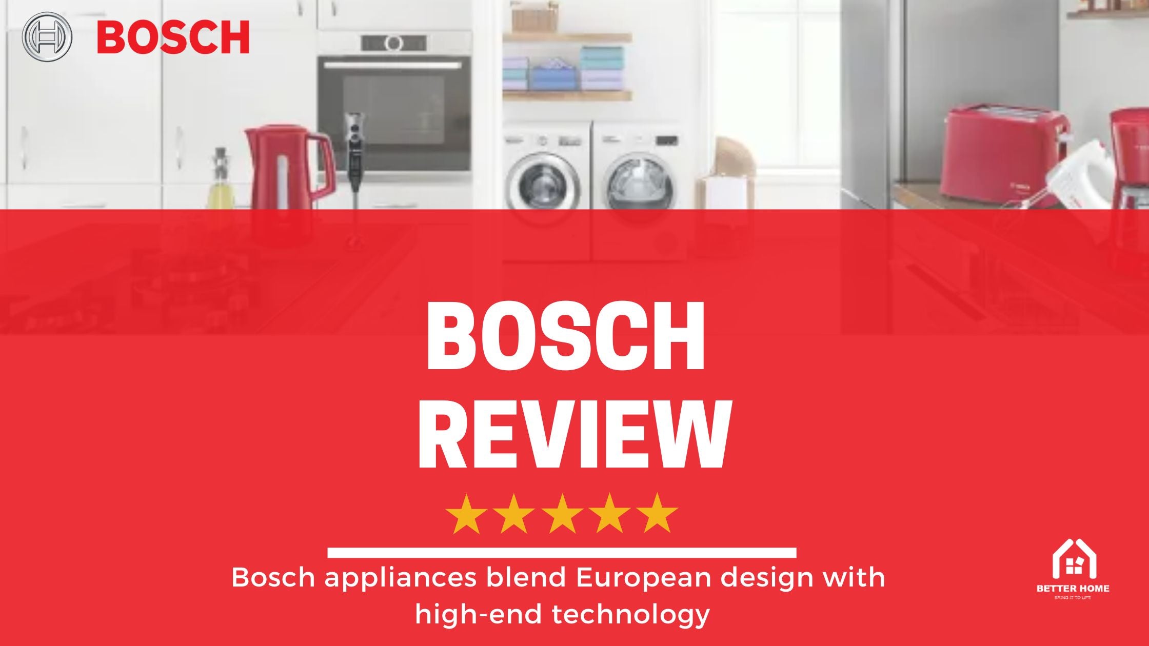 Bosch Review – Washing Machines, Fridges, Chimneys, Ovens & More ...